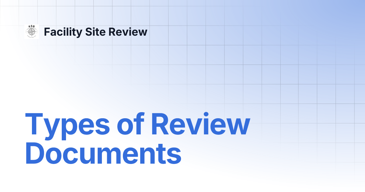 Types of Review Documents | Facility Site Review