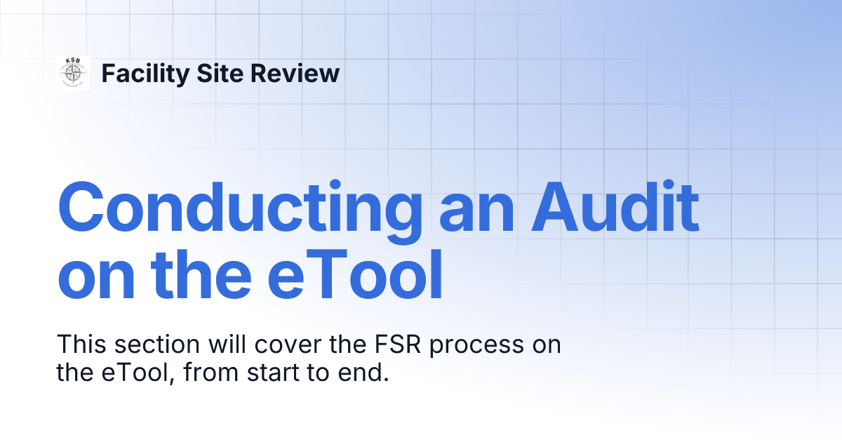 Conducting an Audit on the eTool | Facility Site Review